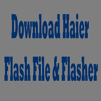 Download Haier Flash File & tools (Firmware) - RepairMyMobile.co
