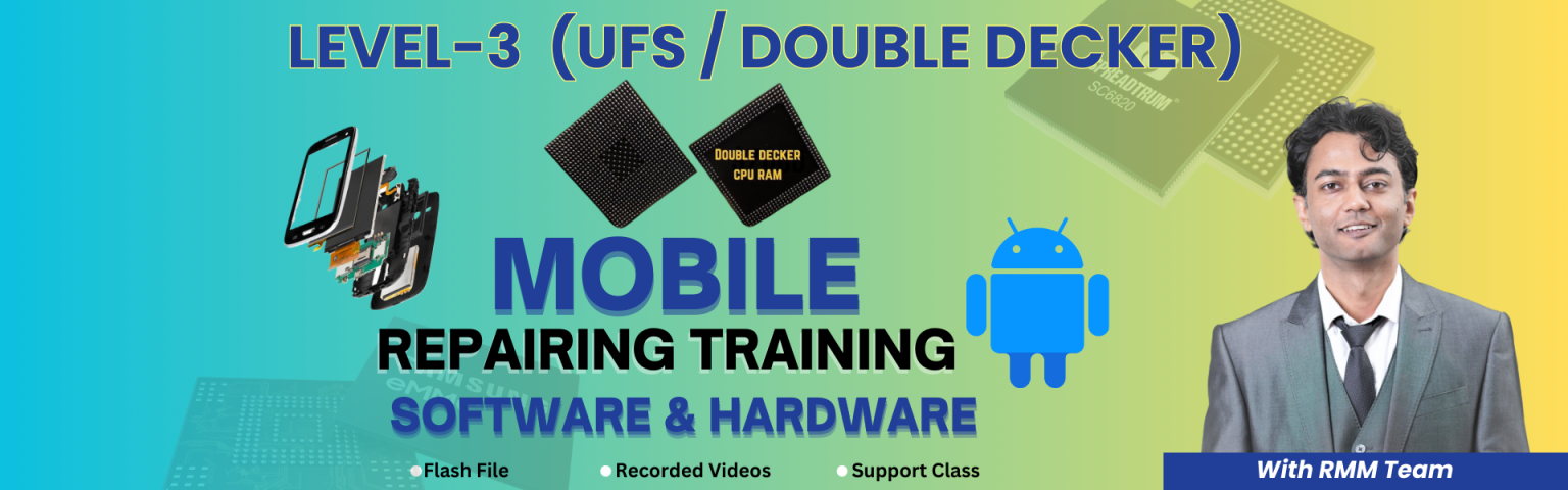 UFS Training: super advanced course for Android Phones - RepairMyMobile.co