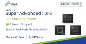UFS Training: super advanced course for Android Phones - RepairMyMobile.co