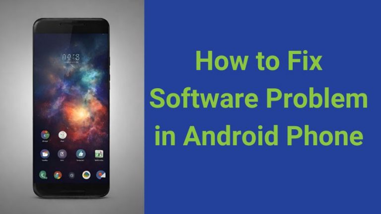 How to fix software problem in Android phone - RepairMyMobile.co